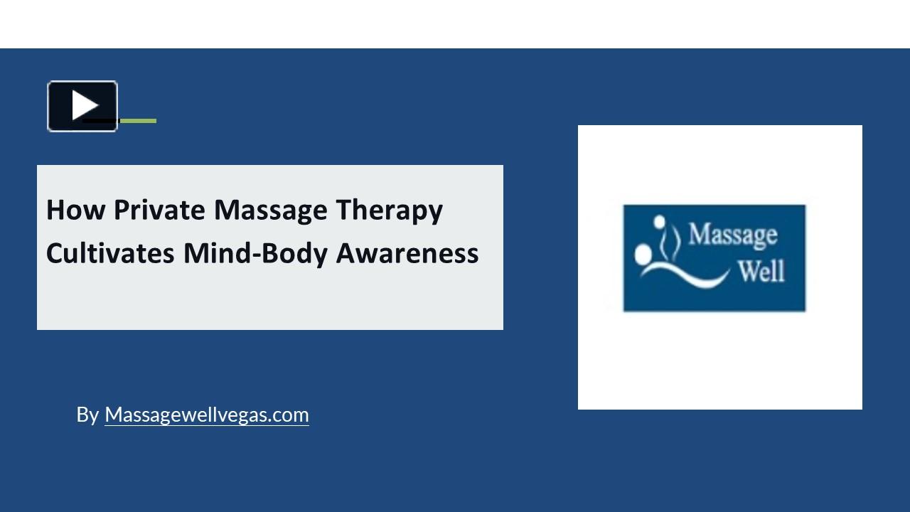 How Private Massage Therapy Cultivates Mind-Body Awareness presentation ...