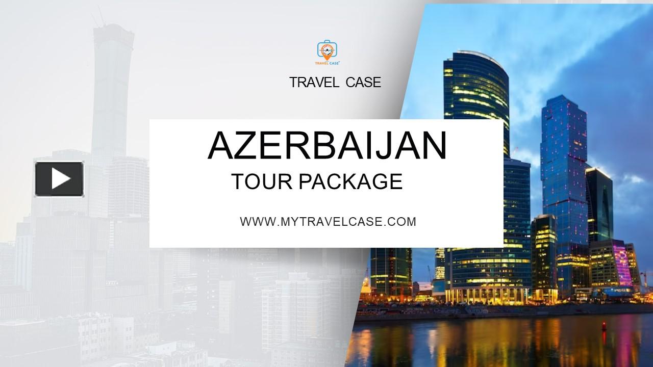 PPT – Book Azerbaijan Tour Package PowerPoint presentation | free to ...