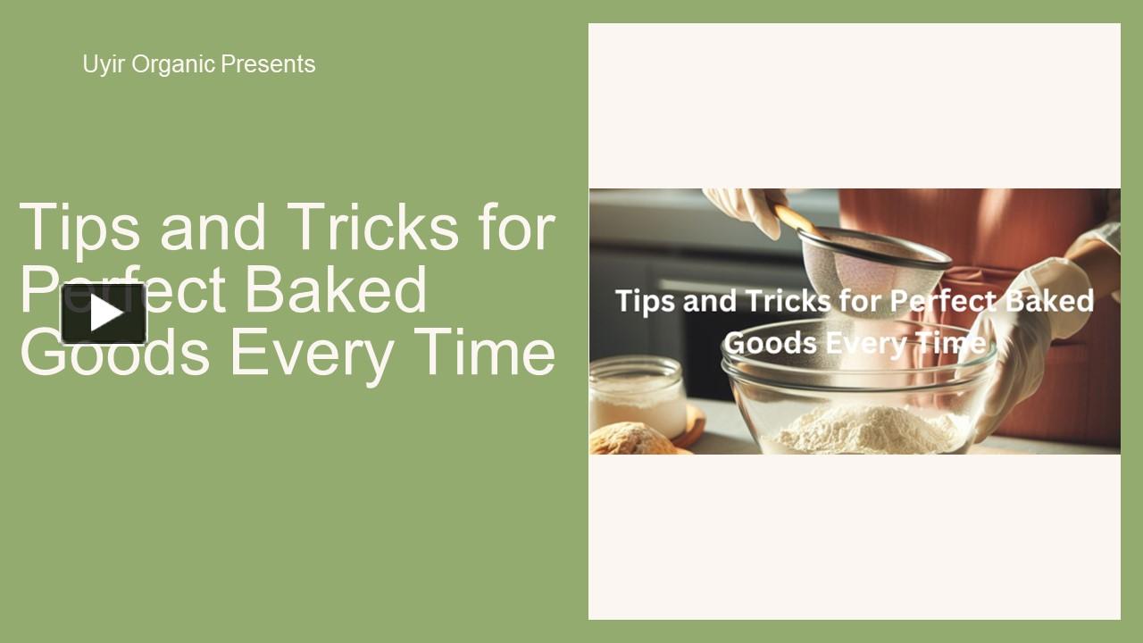 PPT – Tips and Tricks for Perfect Baked Goods Every Time PowerPoint ...