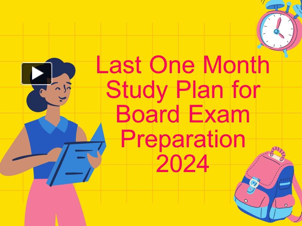Last One Month Study Plan for Board Exam Preparation 2024 presentation ...