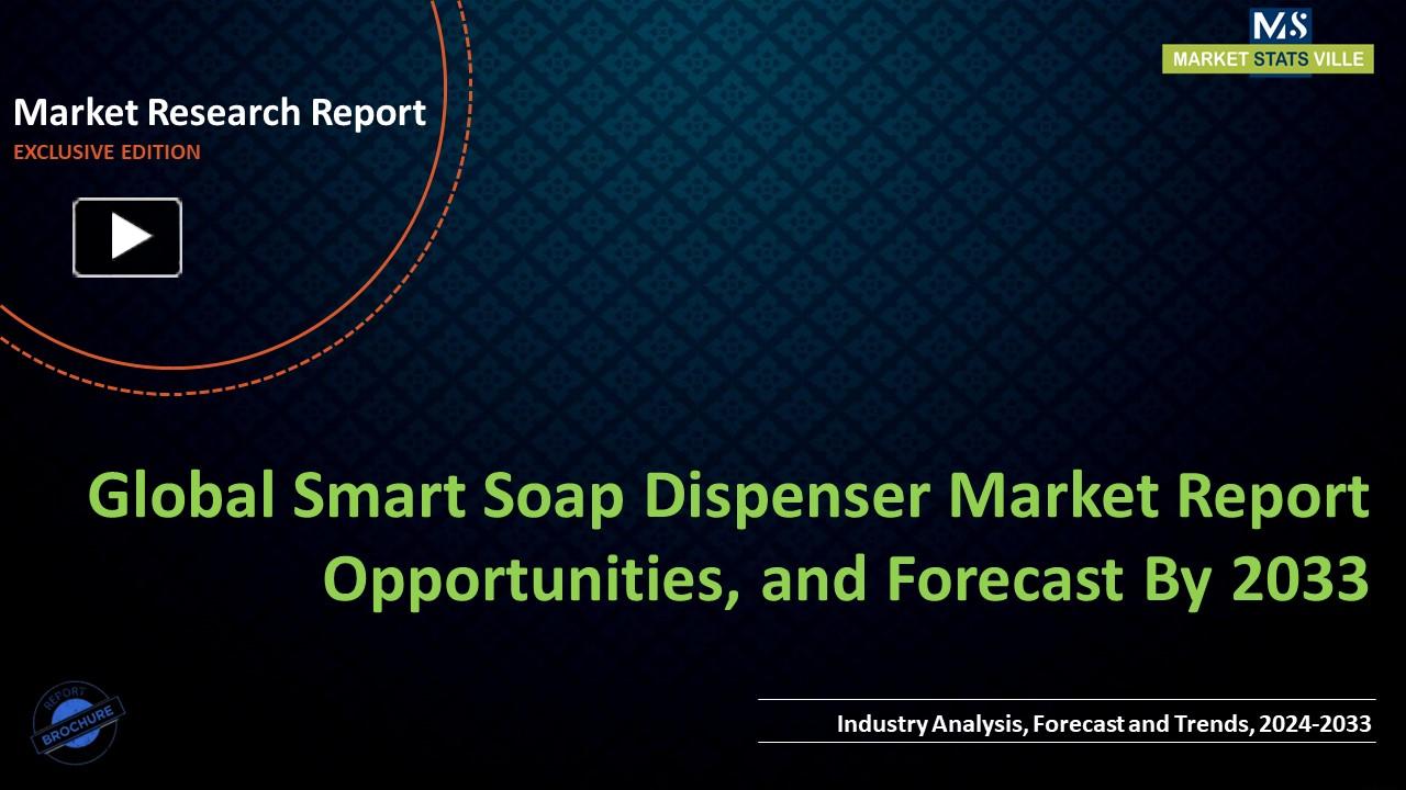 Smart Soap Dispenser Market Smart Soap Dispenser Market size is ...