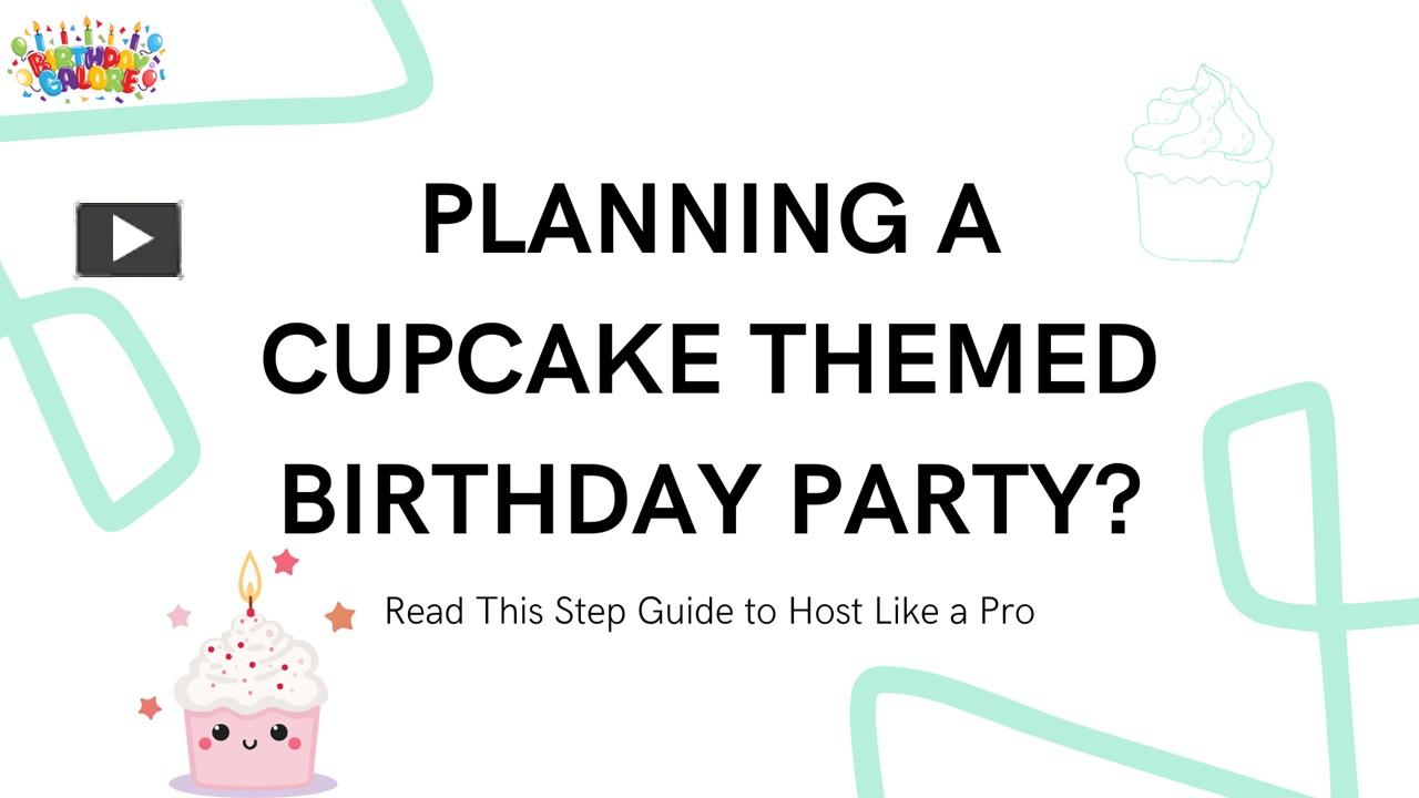 PPT – Planning a Cupcake Themed Birthday Party? PowerPoint presentation ...