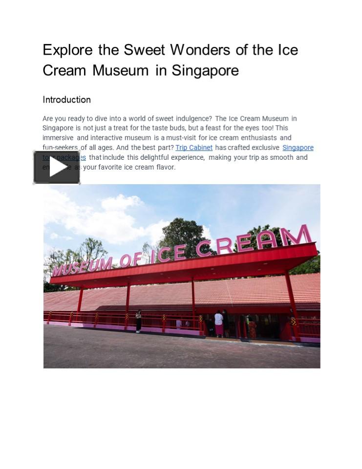 PPT – Explore the Sweet Wonders of the Ice Cream Museum in Singapore ...