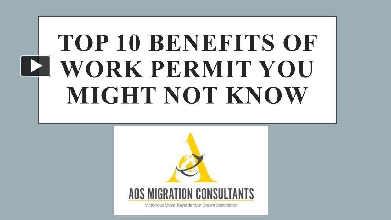 PPT – top 10 benefits of work permit you might not know PowerPoint ...