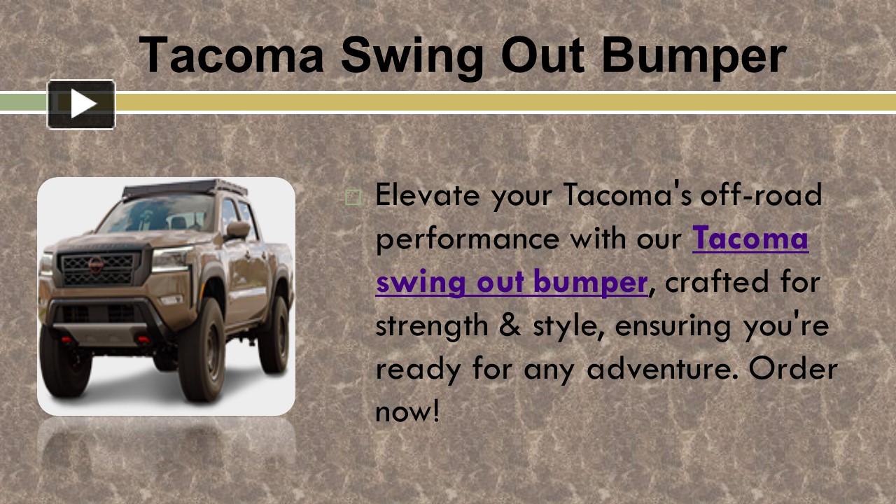 PPT – Tacoma Swing Out Bumper PowerPoint presentation | free to ...
