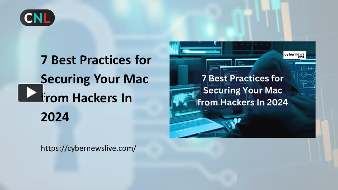 PPT – 7 Best Practices for Securing Your Mac from Hackers In 2024 ...