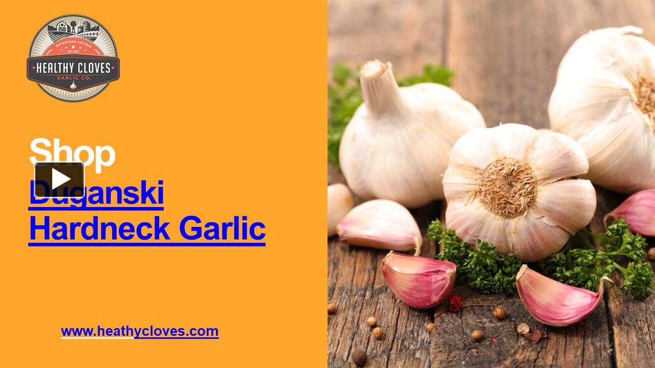 PPT – Shop Duganski Hardneck Garlic - Healthy Cloves Garlic Company ...