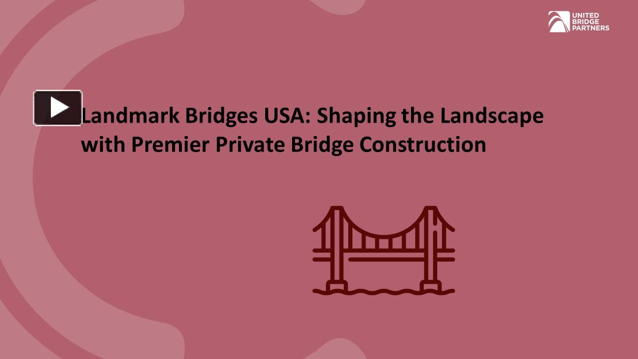 Landmark Bridges USA: Shaping the Landscape with Premier Private Bridge ...