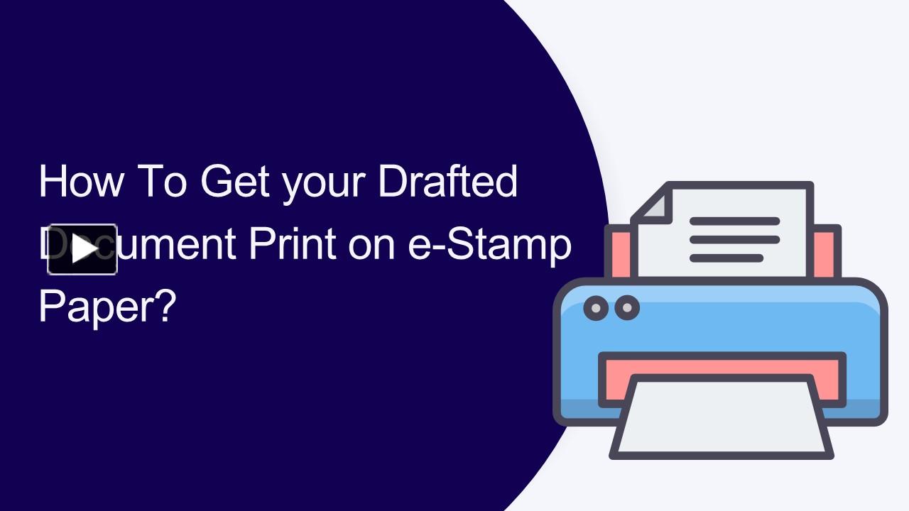How To Get your Drafted Document Print on e-Stamp Paper? presentation ...