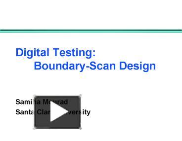 Digital Testing: BoundaryScan Design presentation | free to view