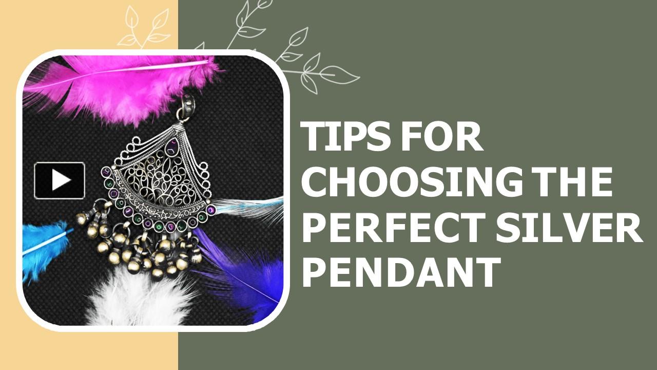 Tips for Choosing the Perfect Silver Pendant presentation | free to ...