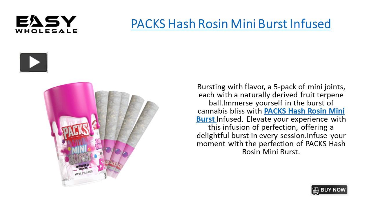 PPT – PACKS Hash Rosin Mini Burst Infused PowerPoint presentation ...