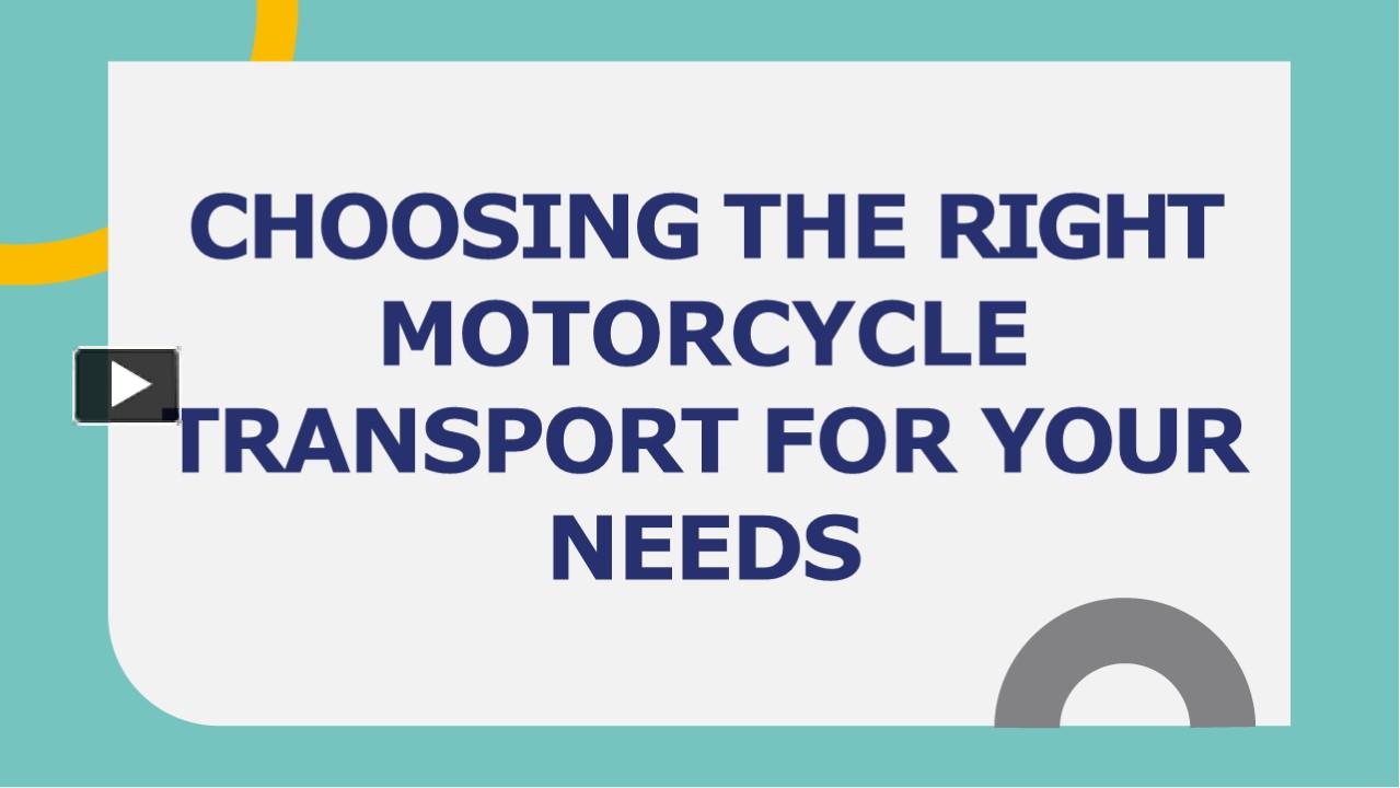 PPT – Choosing the Right Motorcycle Transport for Your Needs PowerPoint ...