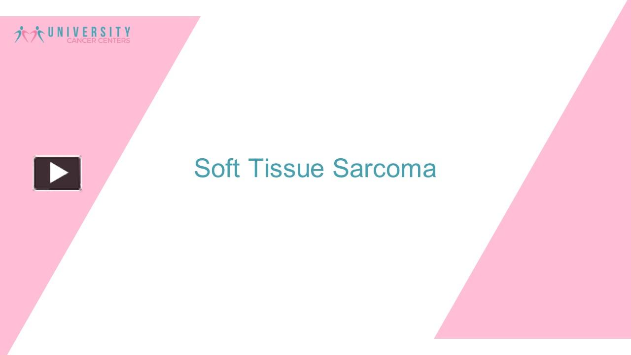 Know About Soft Tissue Sarcoma presentation | free to download