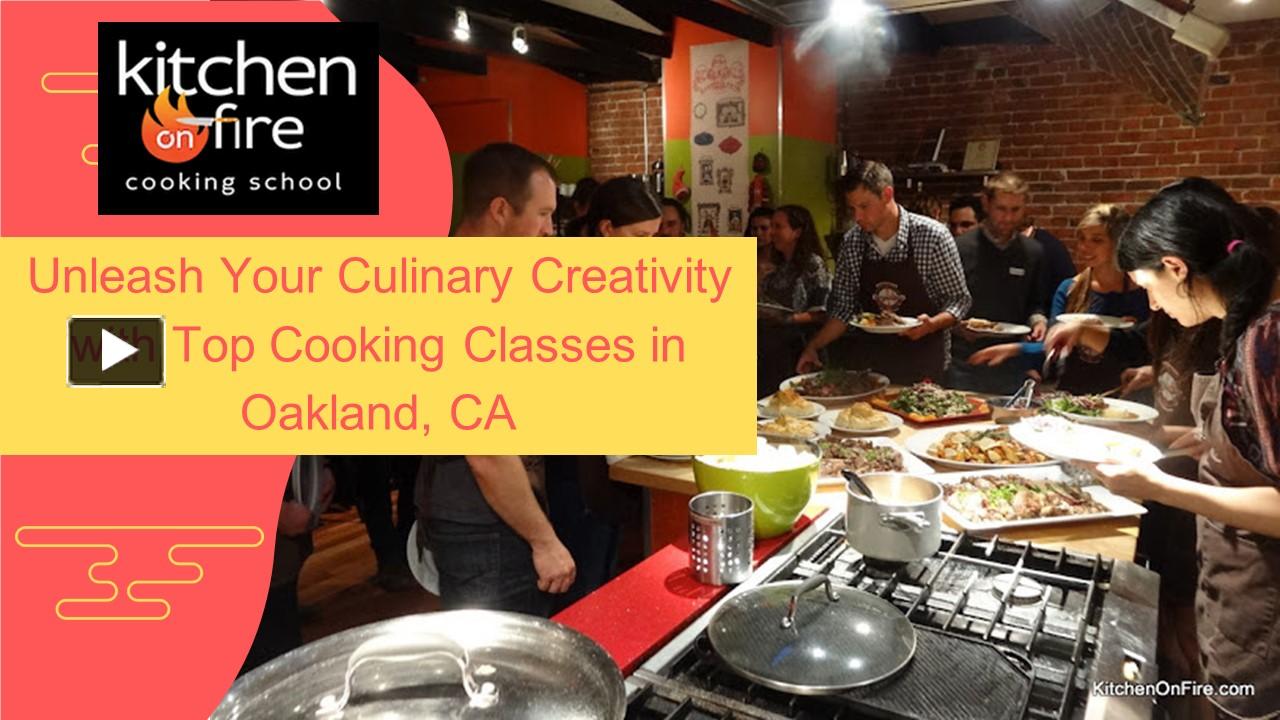 PPT – Unleash Your Culinary Creativity with Top Cooking Classes in ...