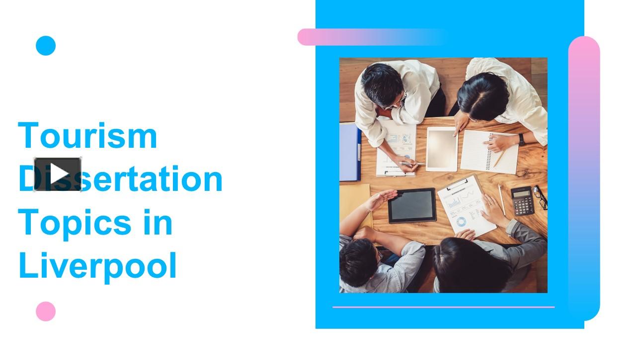 PPT – Tourism Dissertation Topics In Liverpool PowerPoint presentation ...