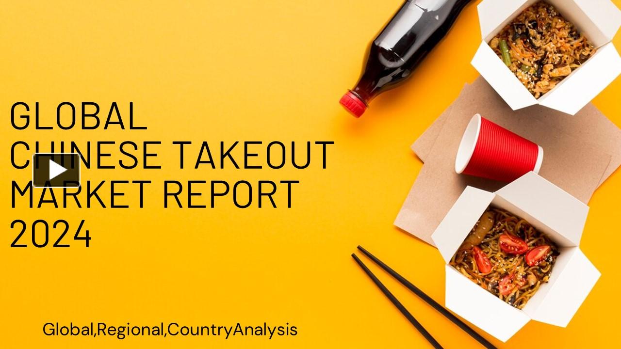 PPT – Chinese Takeout Market Report 2024 PowerPoint presentation | free ...