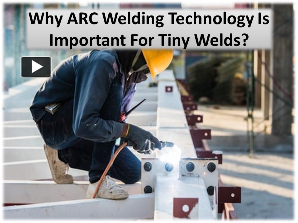 PPT – The Role And Type Of Pulse ARC Welding Machines PowerPoint ...