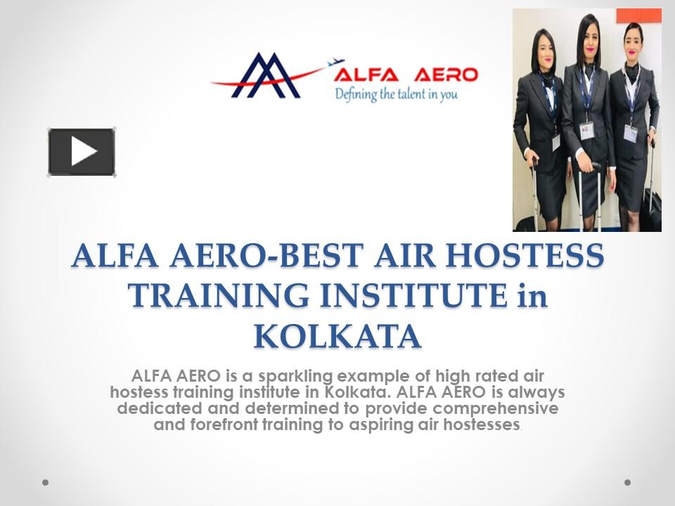 PPT – ALFA AERO- BEST AIR HOSTESS TRAINING INSTITUTE in KOLKATA ...