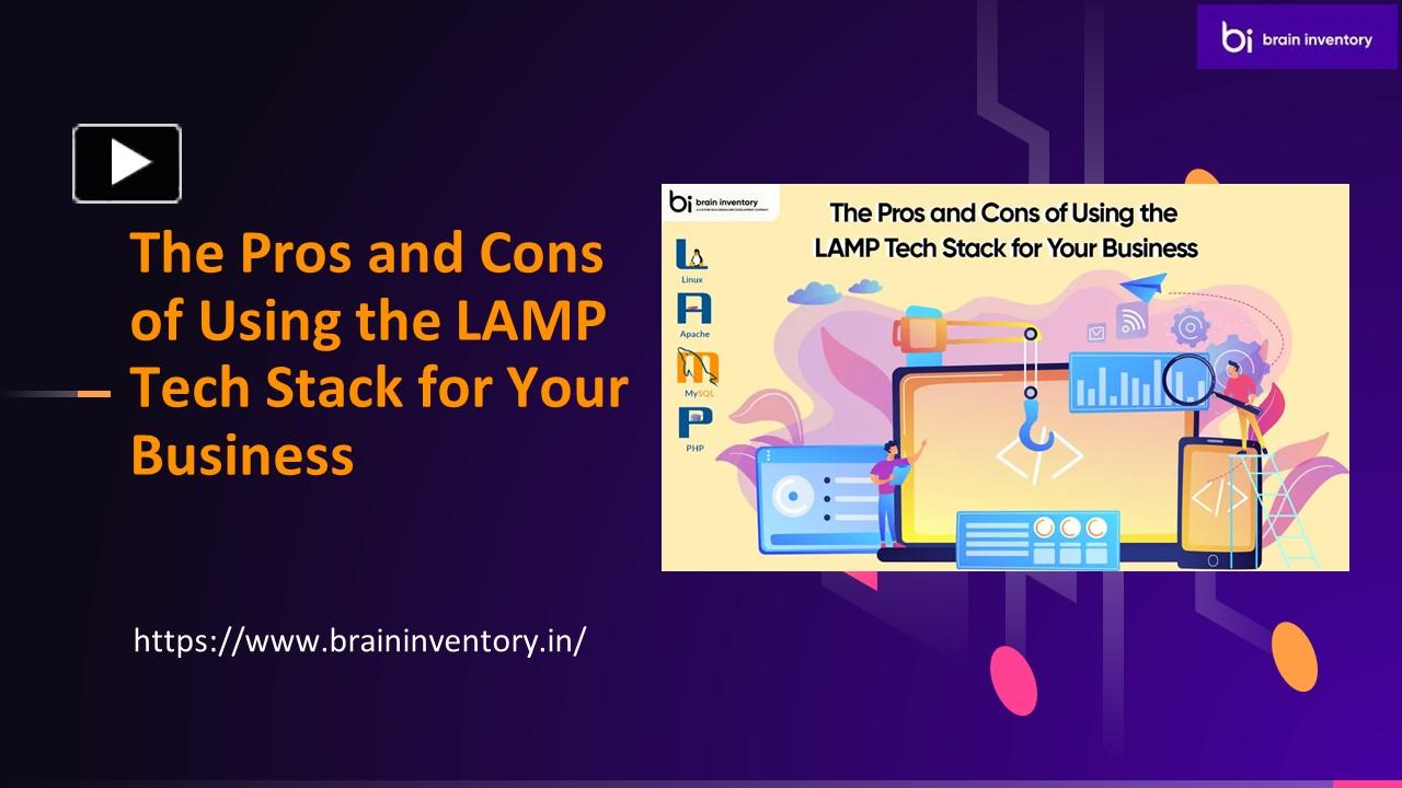 PPT – The Pros and Cons of Using the LAMP Tech Stack for Your Business ...