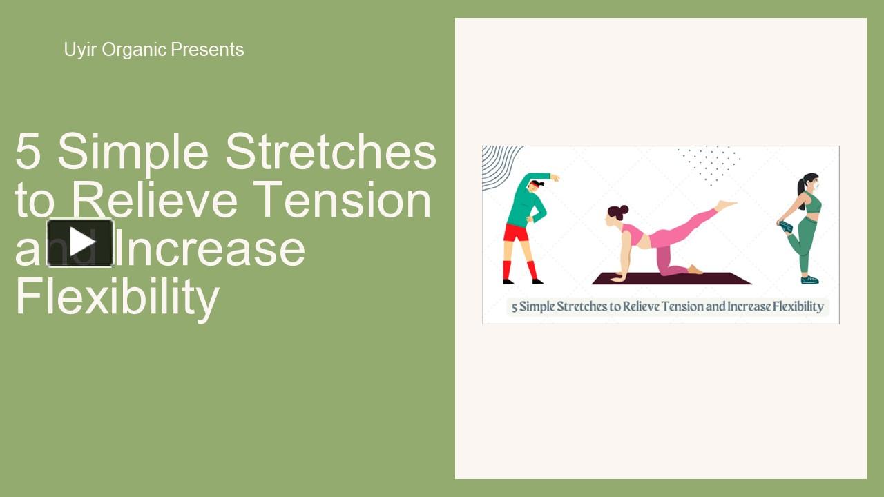 5 Simple Stretches to Relieve Tension and Increase Flexibility ...