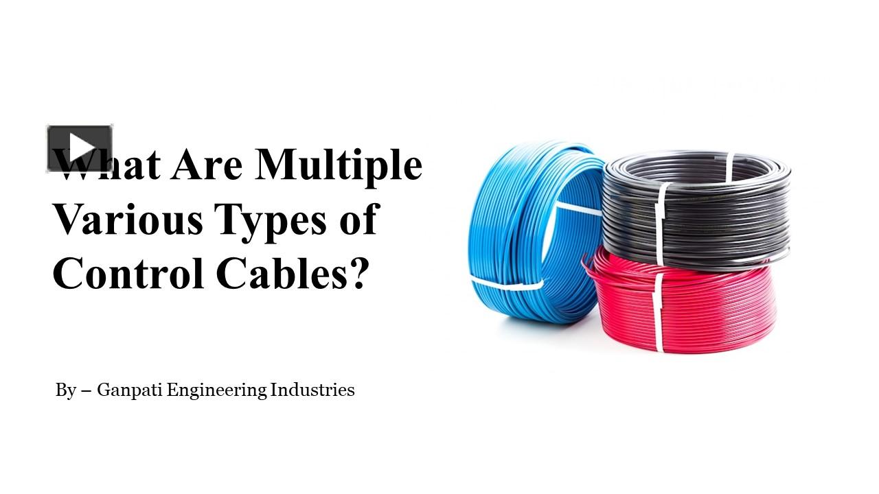 What Are Multiple Various Types of Control Cables? presentation | free ...
