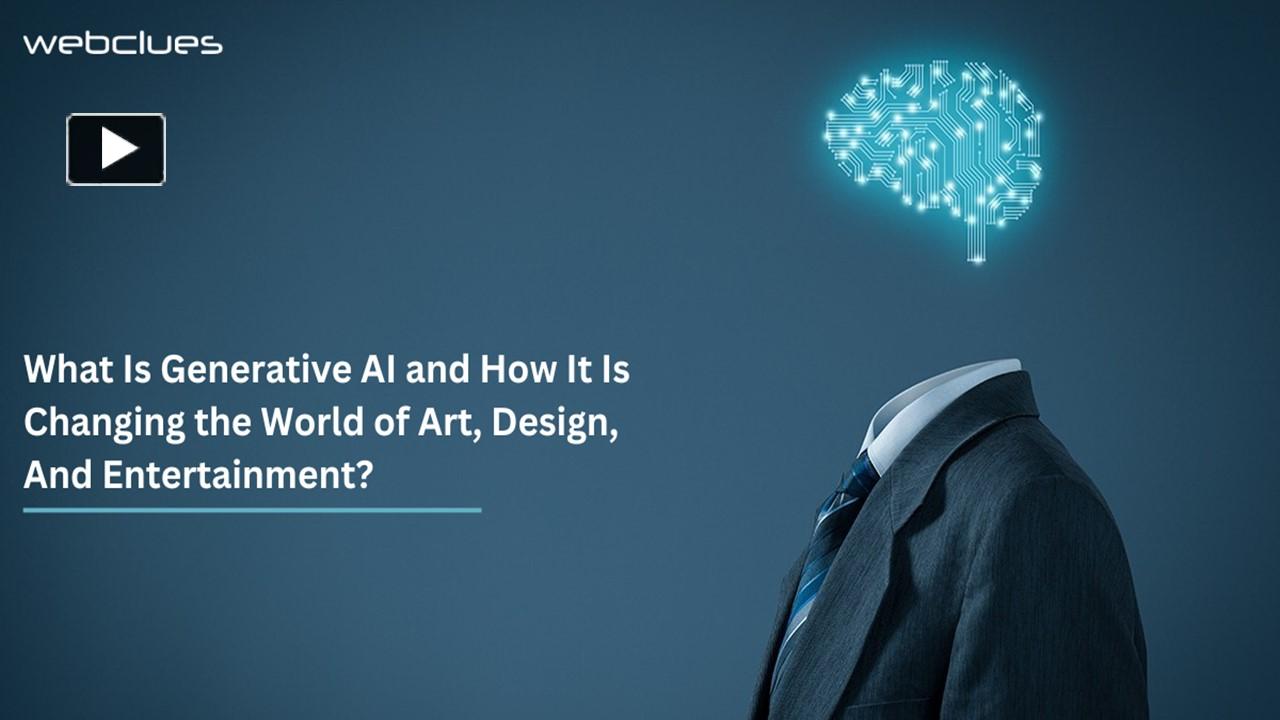 PPT – What Is Generative AI and How It Is Changing the World of Art ...