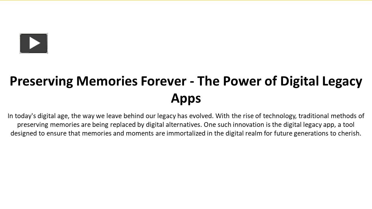 PPT – Preserving Memories Forever - The Power of Digital Legacy Apps ...