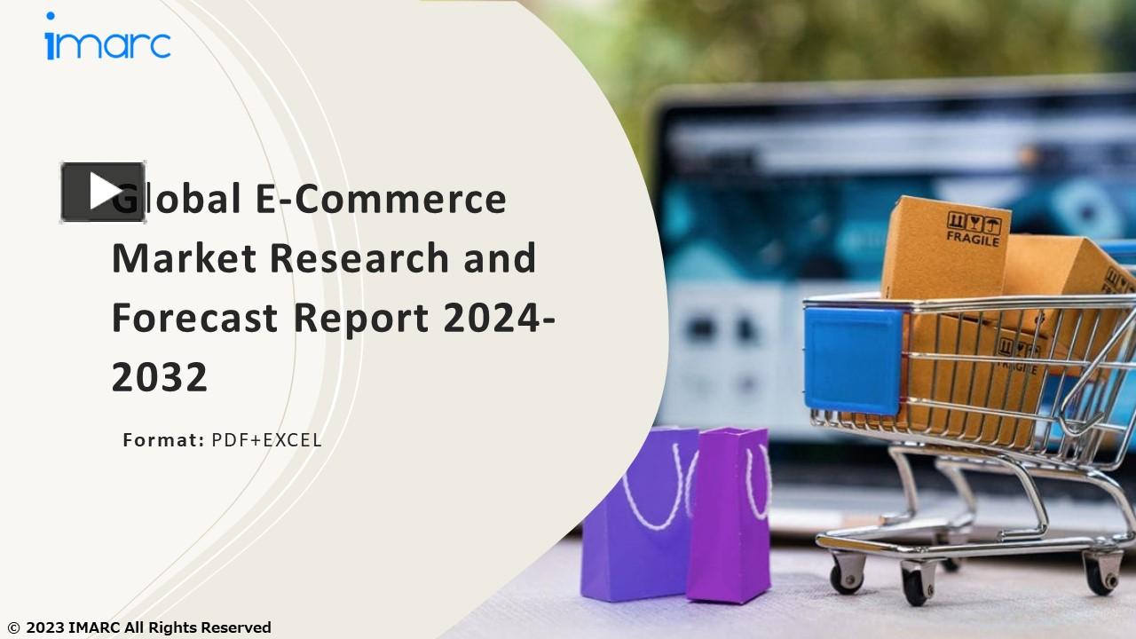 E-Commerce Market PPT: Growth, Outlook, Demand, Keyplayer Analysis and ...