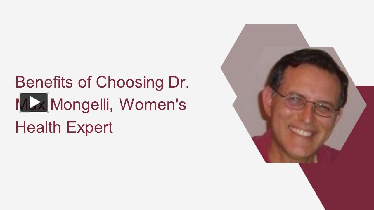 PPT – Benefits of Choosing Dr. Max Mongelli, Women's Health Expert ...