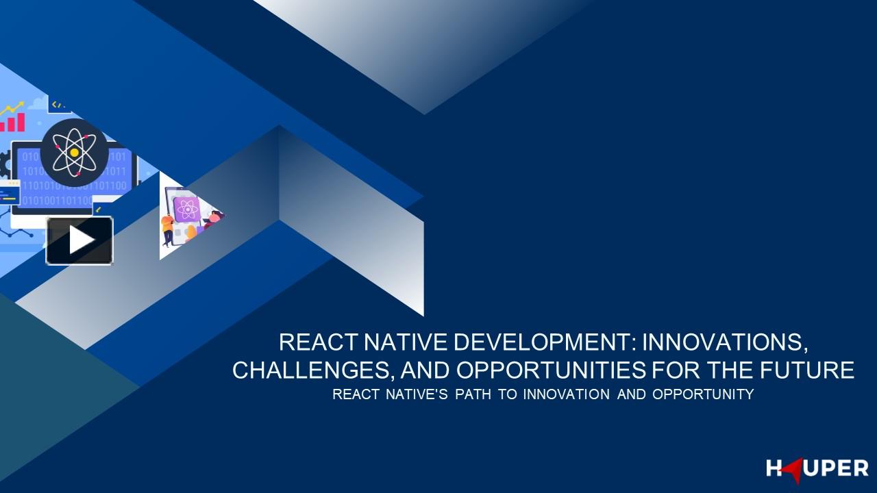 React Native Development: Innovations, Challenges, and Opportunities ...