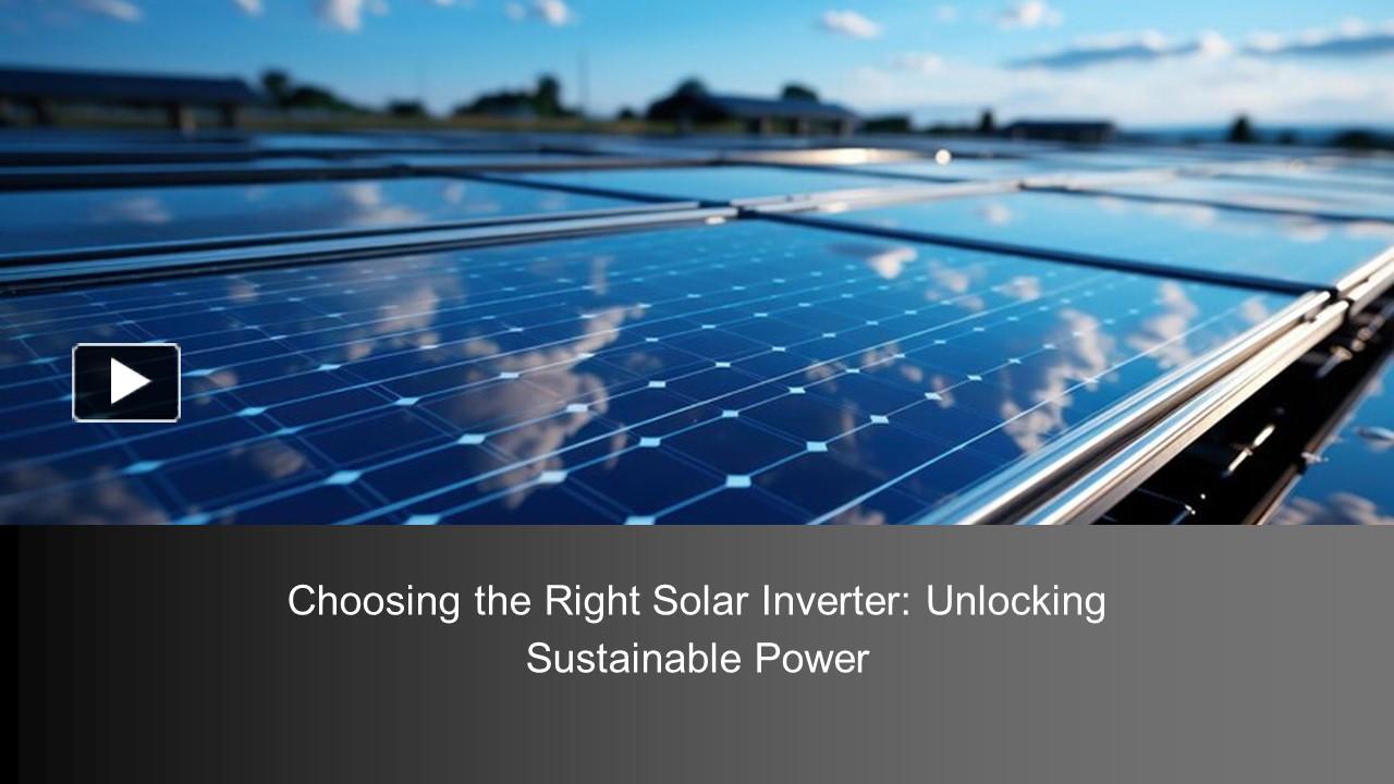 Choosing the Right Solar Inverter: Unlocking Sustainable Power (1 ...