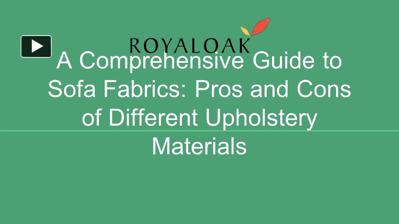 A Comprehensive Guide To Sofa Fabrics Pros And Cons Of Different