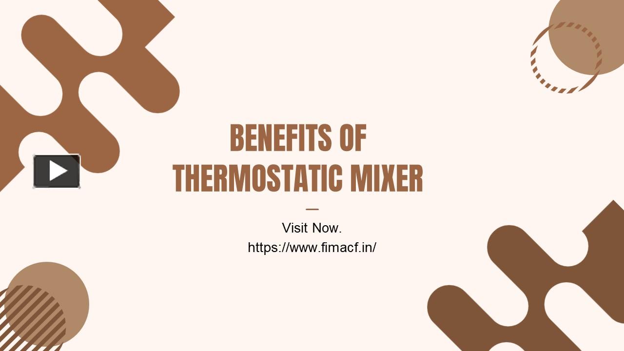 PPT – Benefits of Thermostatic Mixer-Fimacf PowerPoint presentation ...