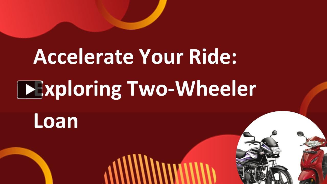 PPT – Accelerate Your Ride Exploring Two-Wheeler Loan PowerPoint ...
