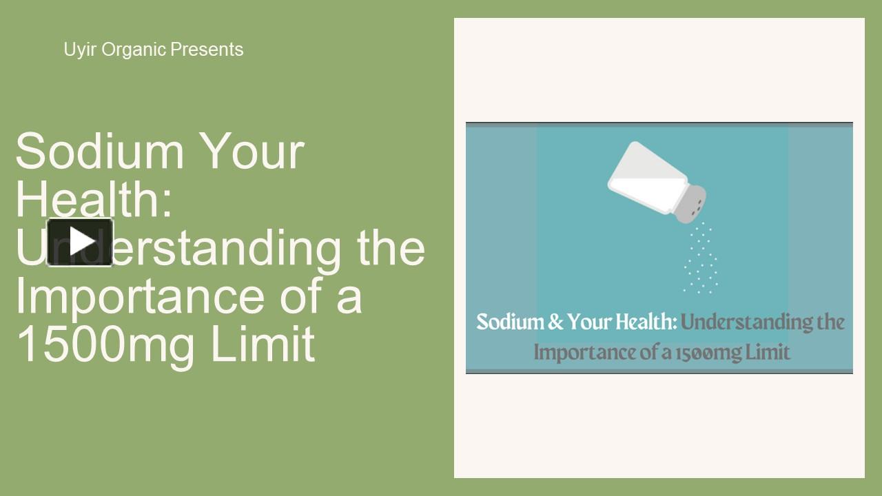 PPT – Sodium Your Health: Understanding the Importance of a 1500mg ...