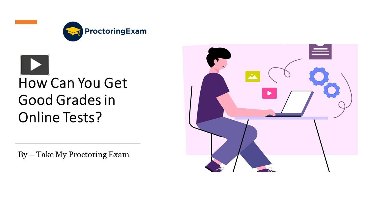 PPT – How Can You Get Good Grades in Online Tests? PowerPoint ...