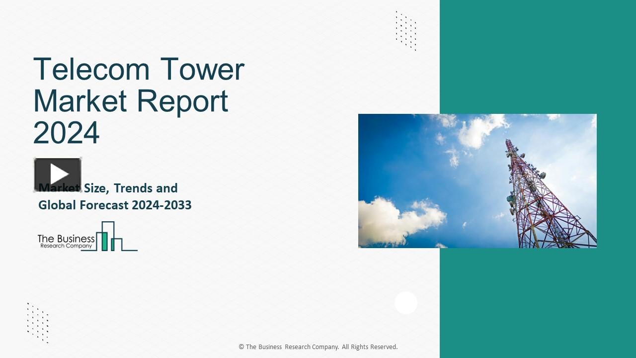 Telecom Tower Market 2024 - Future Trends, Business Strategies, Revenue ...
