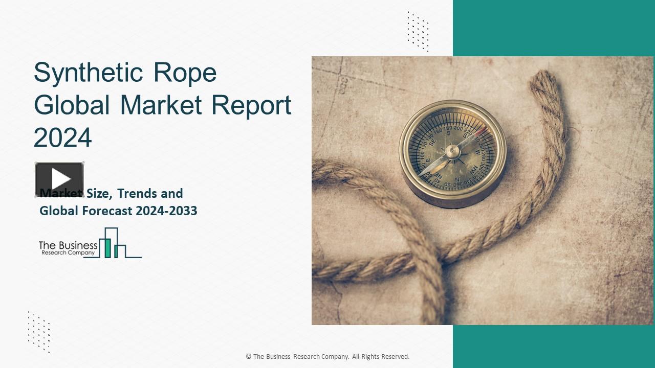 Synthetic Rope Market Overview 2024-2033 – Competitive Landscape and ...
