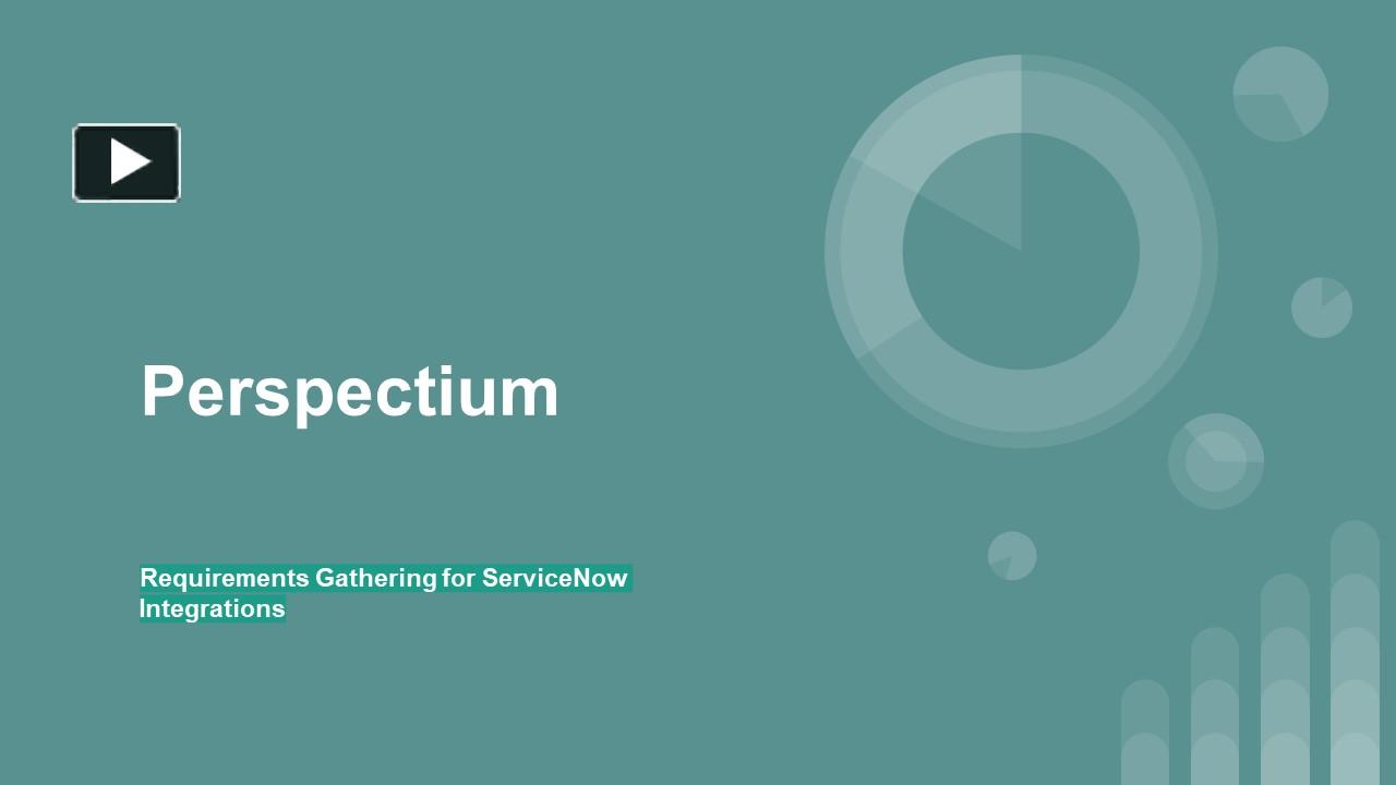 Perspectium Requirements Gathering for ServiceNow Integrations ...