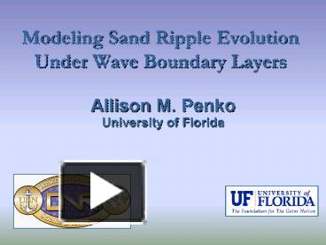 Modeling Sand Ripple Evolution Under Wave Boundary Layers presentation ...