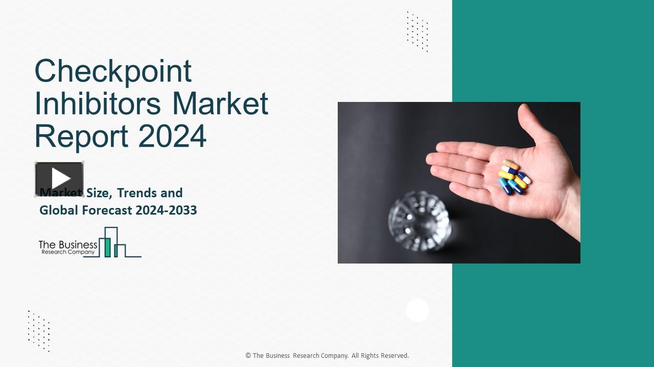 PPT – Checkpoint Inhibitors Market Key Drivers, Overview 2024-2033 ...