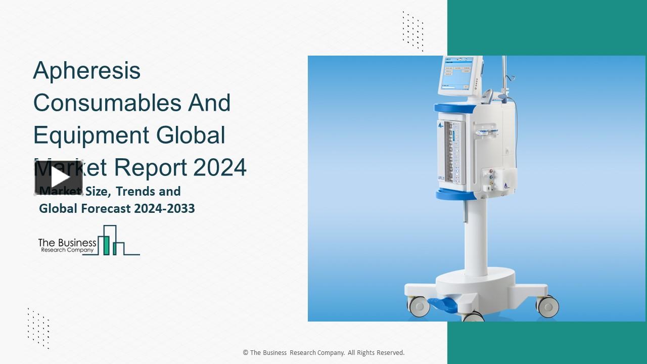 PPT – Apheresis Consumables And Equipment Market Overview 2024-2033 ...