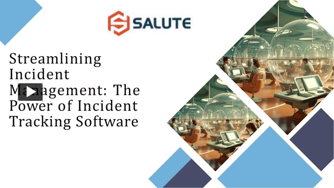 Efficient Incident Tracking System | Salute Safety Solutions ...