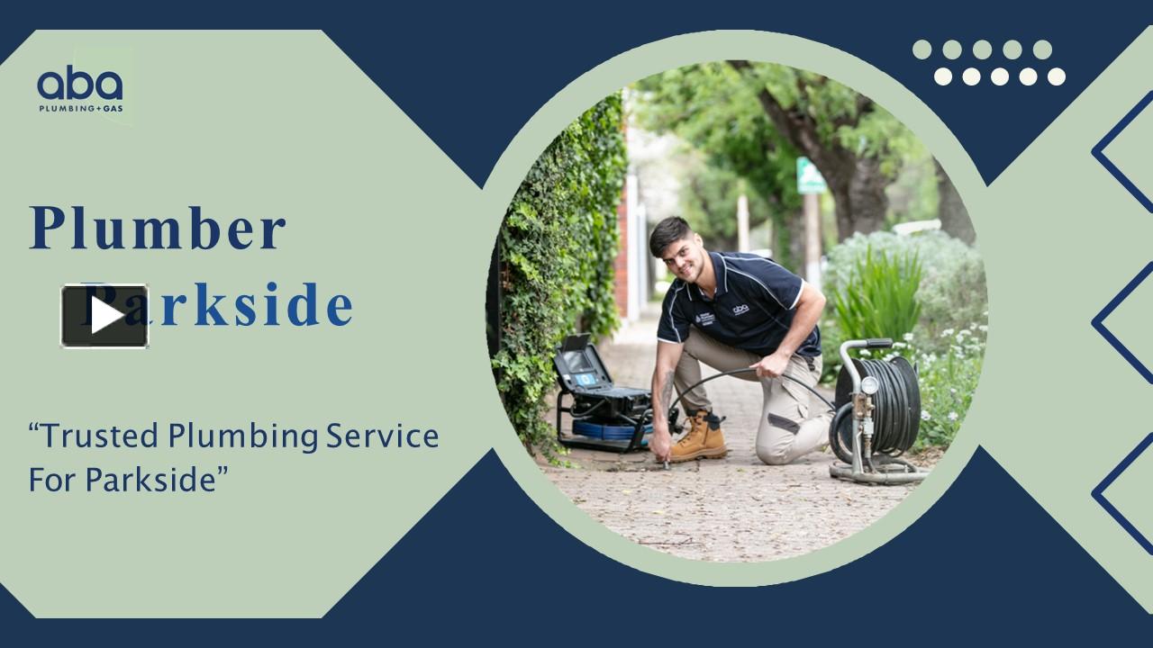 PPT – Plumber Parkside PowerPoint presentation | free to download - id ...
