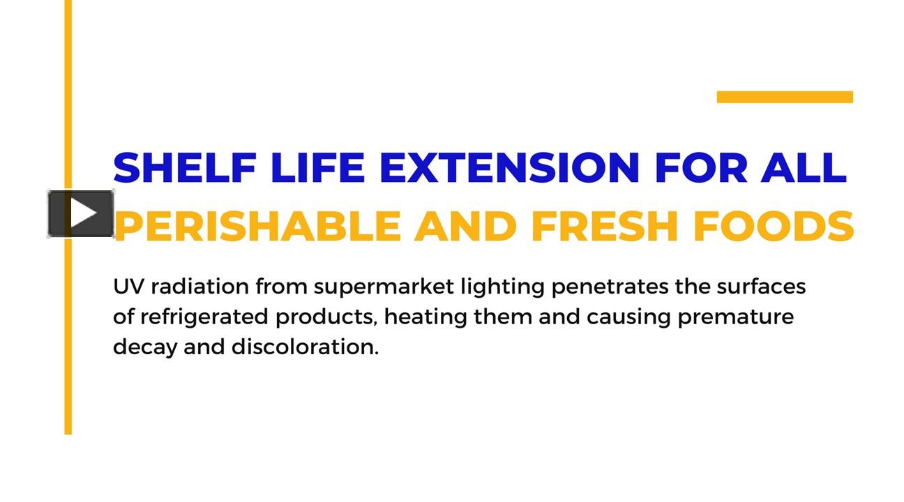 Shelf Life Extension For All Perishable and Fresh Foods presentation ...