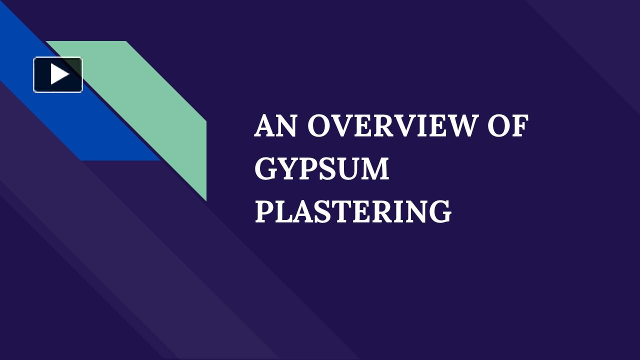 AN OVERVIEW OF GYPSUM PLASTERING presentation | free to download