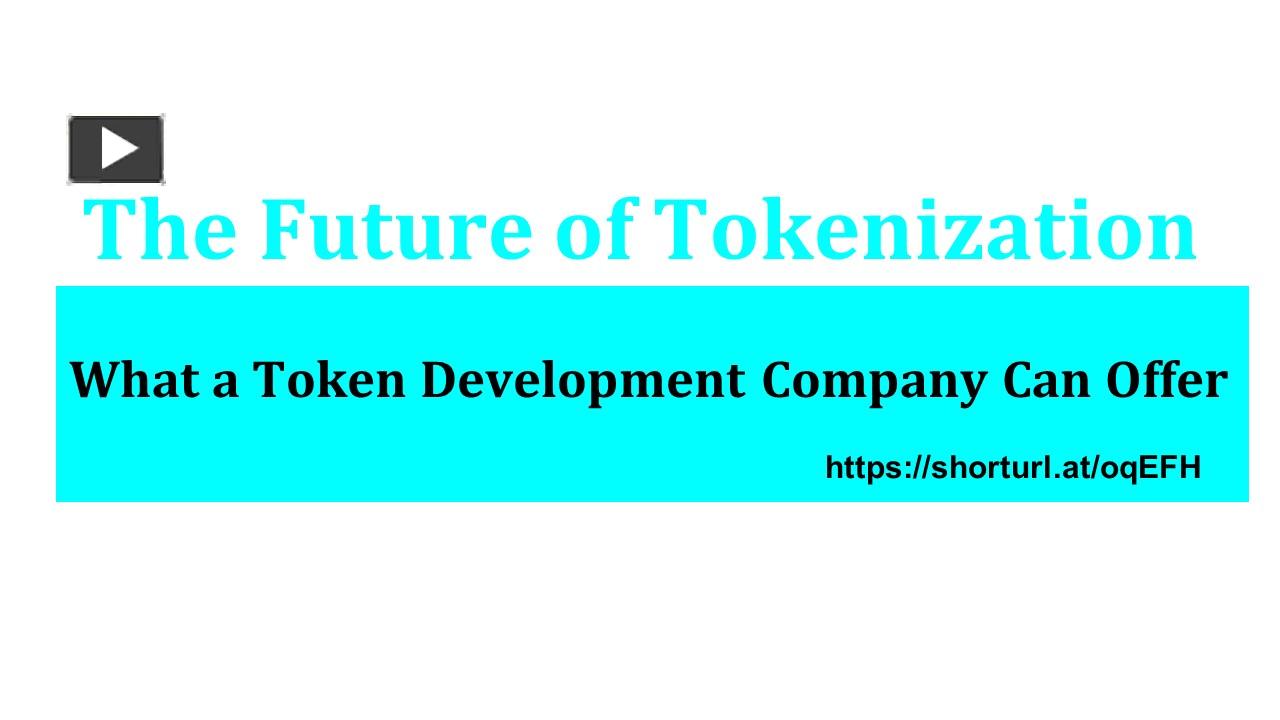 The Future of Tokenization: What a Token Development Company Can Offer ...