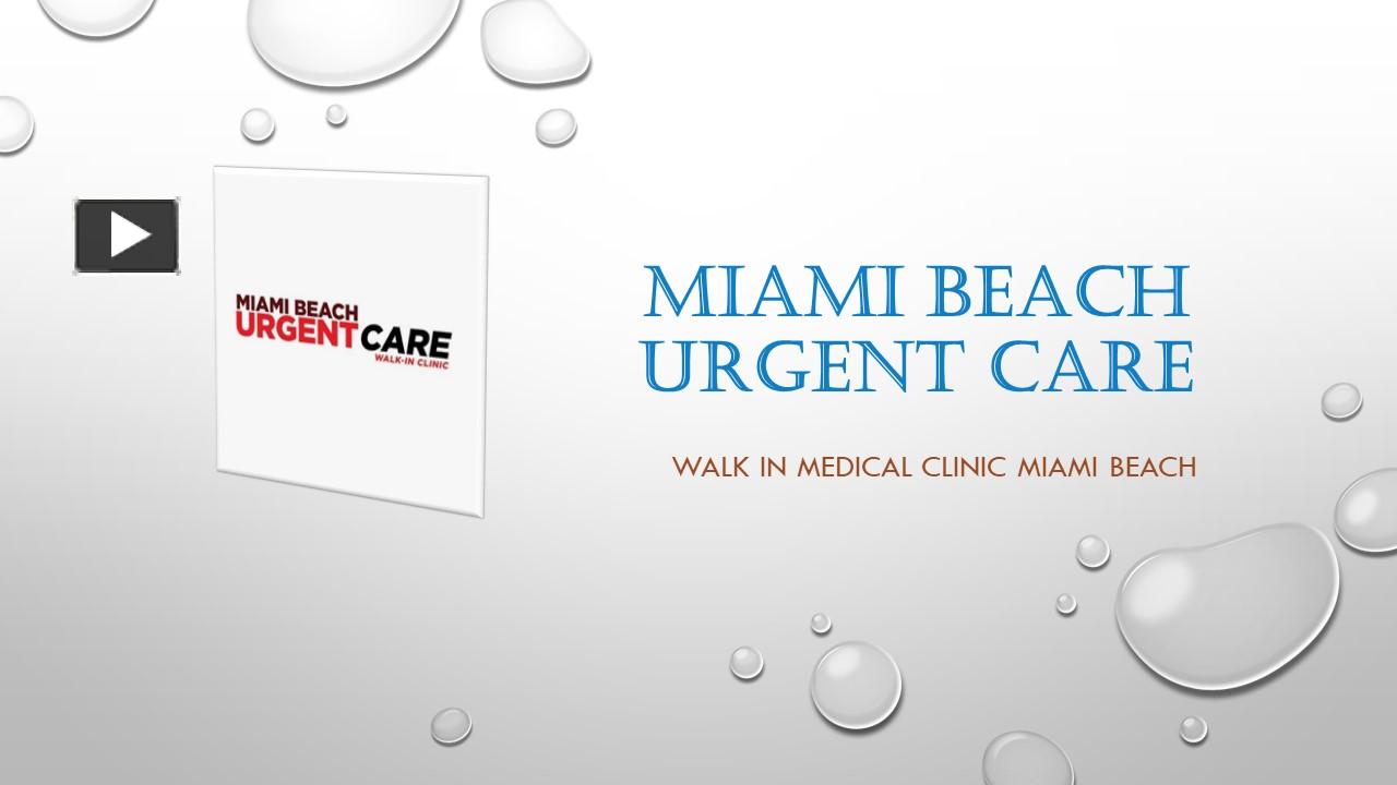 PPT – Urgent Care Center In Miami | Miamibeachurgentcare.com PowerPoint ...