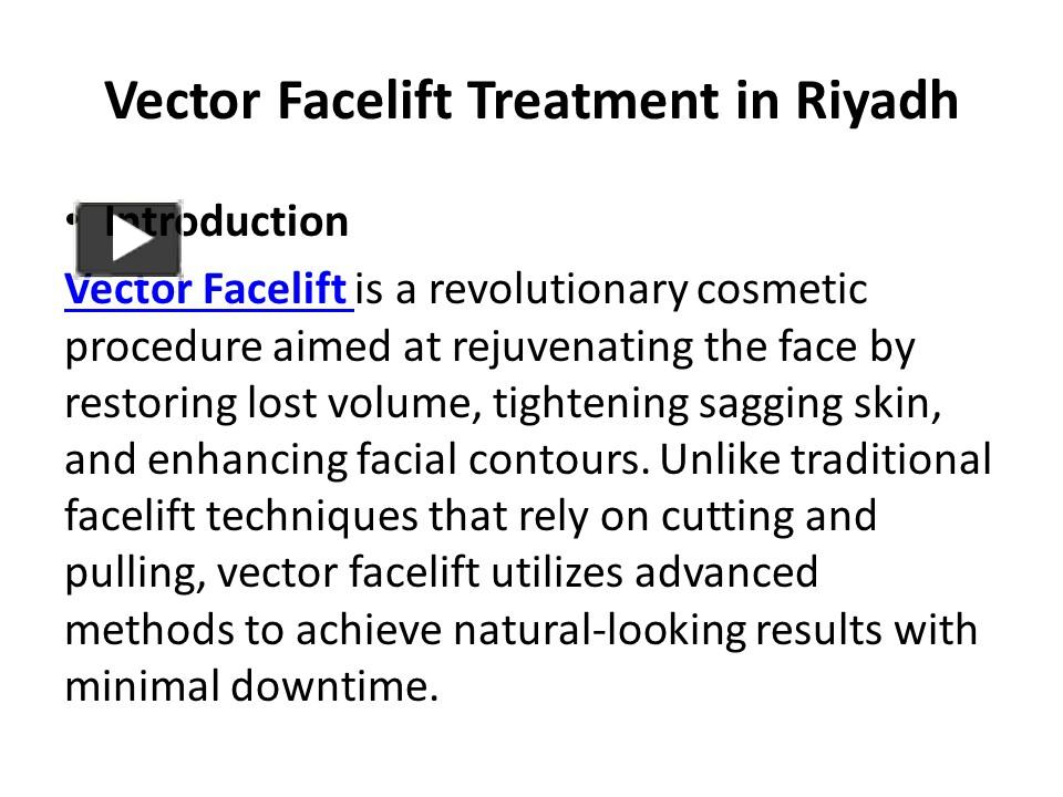 Vector Facelift Treatment in Riyadh presentation | free to download
